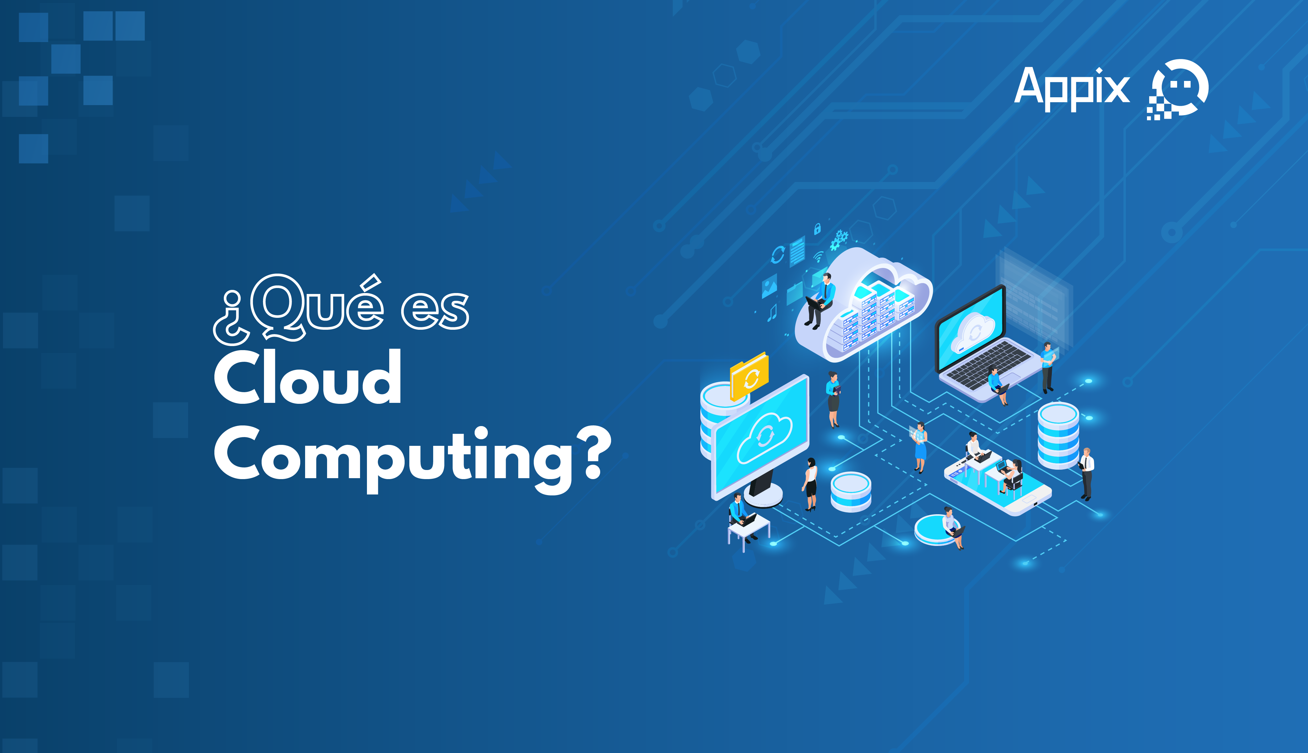 ¿Qué es el cloud computing? | Appix